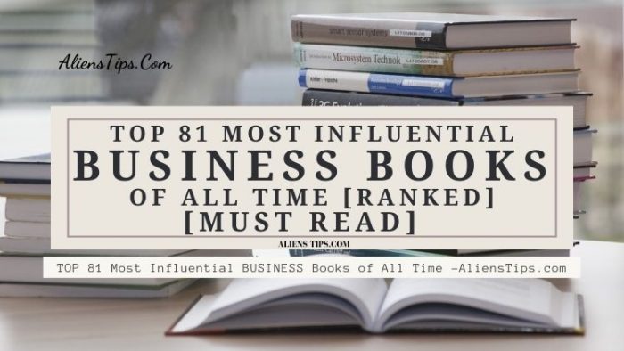 TOP 81 Most Influential BUSINESS Books Of All Time [Must Read] Awesome
