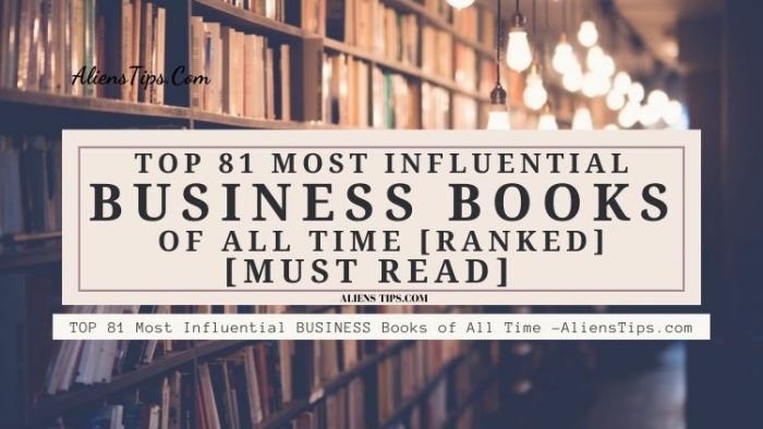 TOP 81 Most Influential BUSINESS Books Of All Time [Must Read] Awesome
